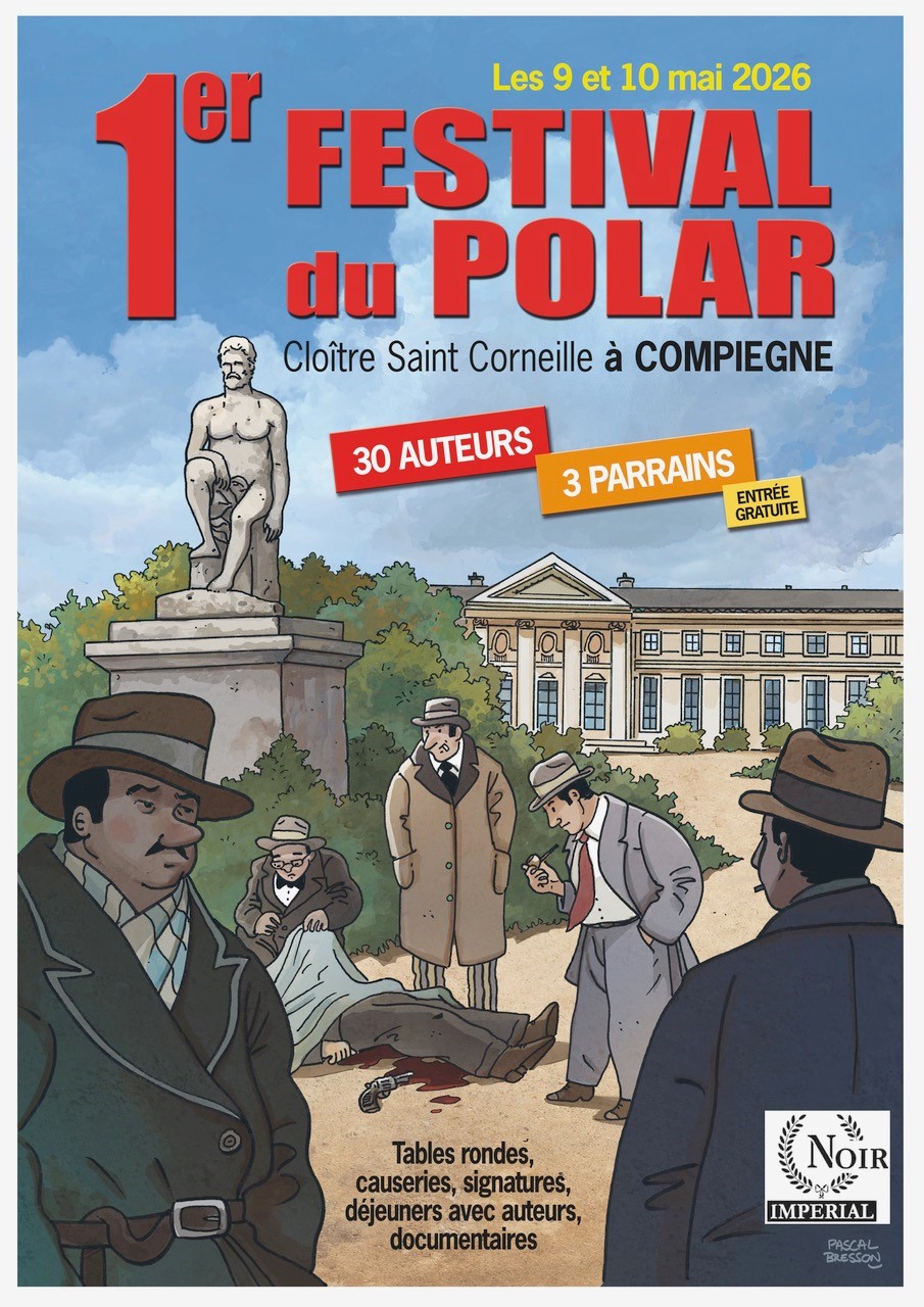 Festival du Polar – 1ère édition - Compiègne-Pierrefonds